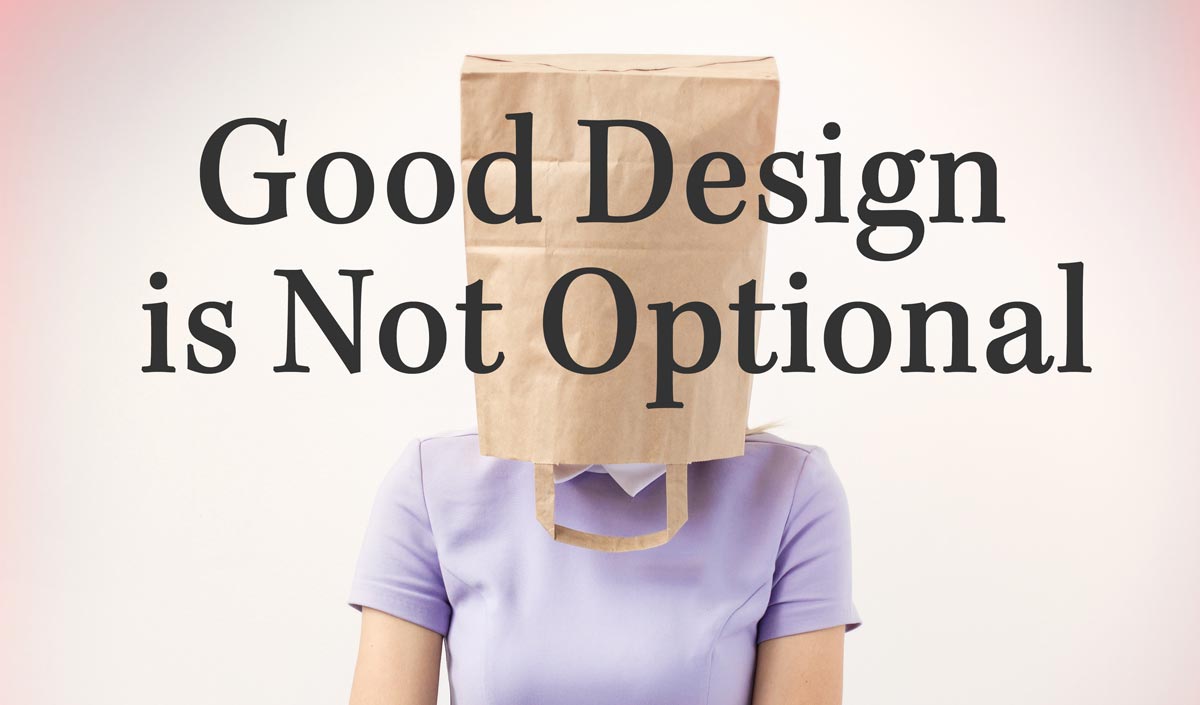 Good Design is Not Optional - Glory & Brand